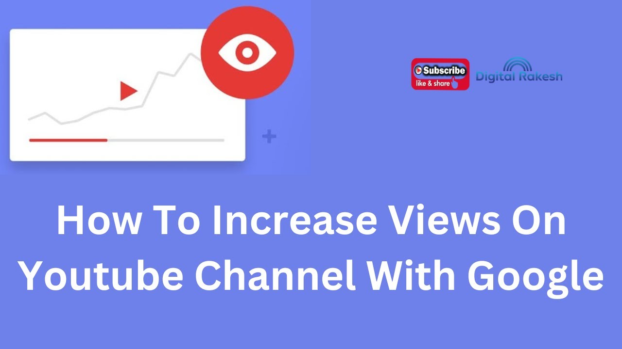 How To Increase Views On Youtube Channel With Google | Youtube ...