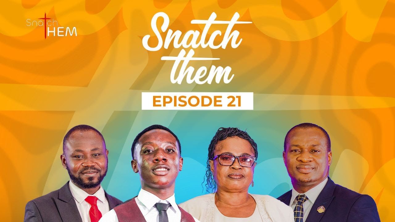SNATCH THEM EPISODE 21 || SEPTEMBER 13, 2025 - YouTube