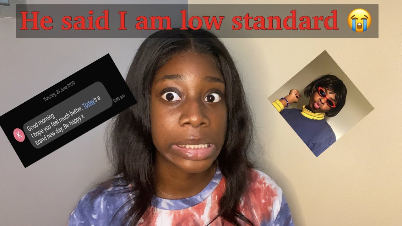 Story Time: He said I am low standard - YouTube