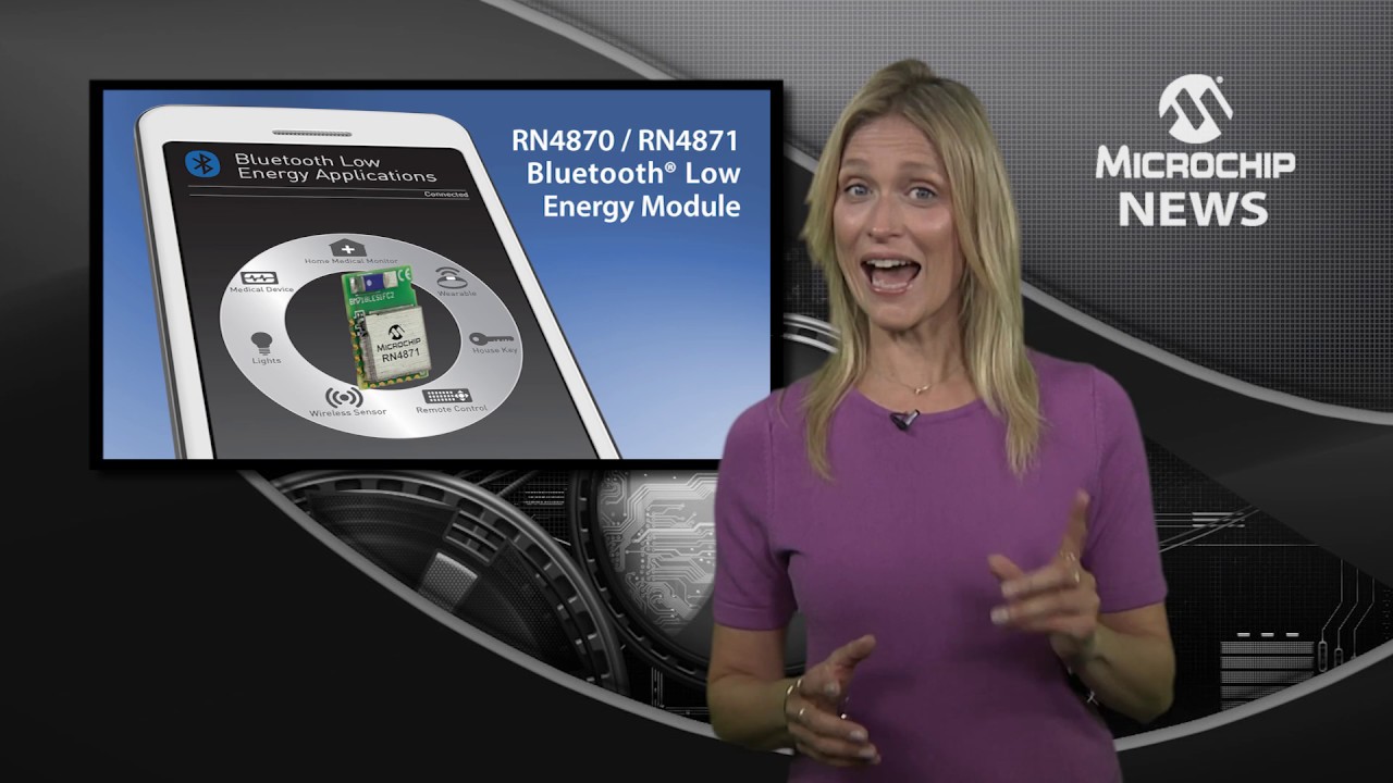 Microchip’s RN4870 & RN4871 Modules for Bluetooth® Low Energy 5.0 Core ...