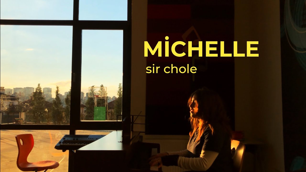 Michelle-Sir chole/Piano Cover - YouTube