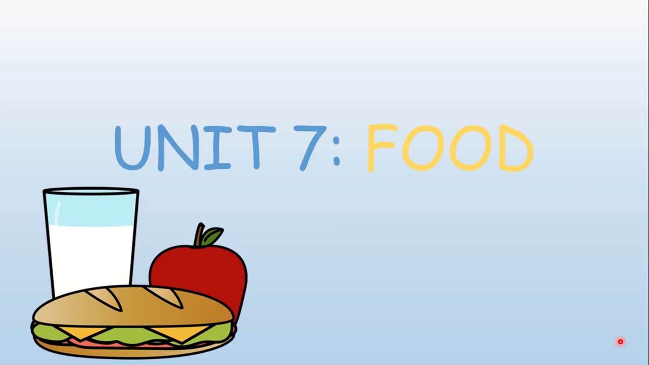 Unit 7 Food - YouTube
