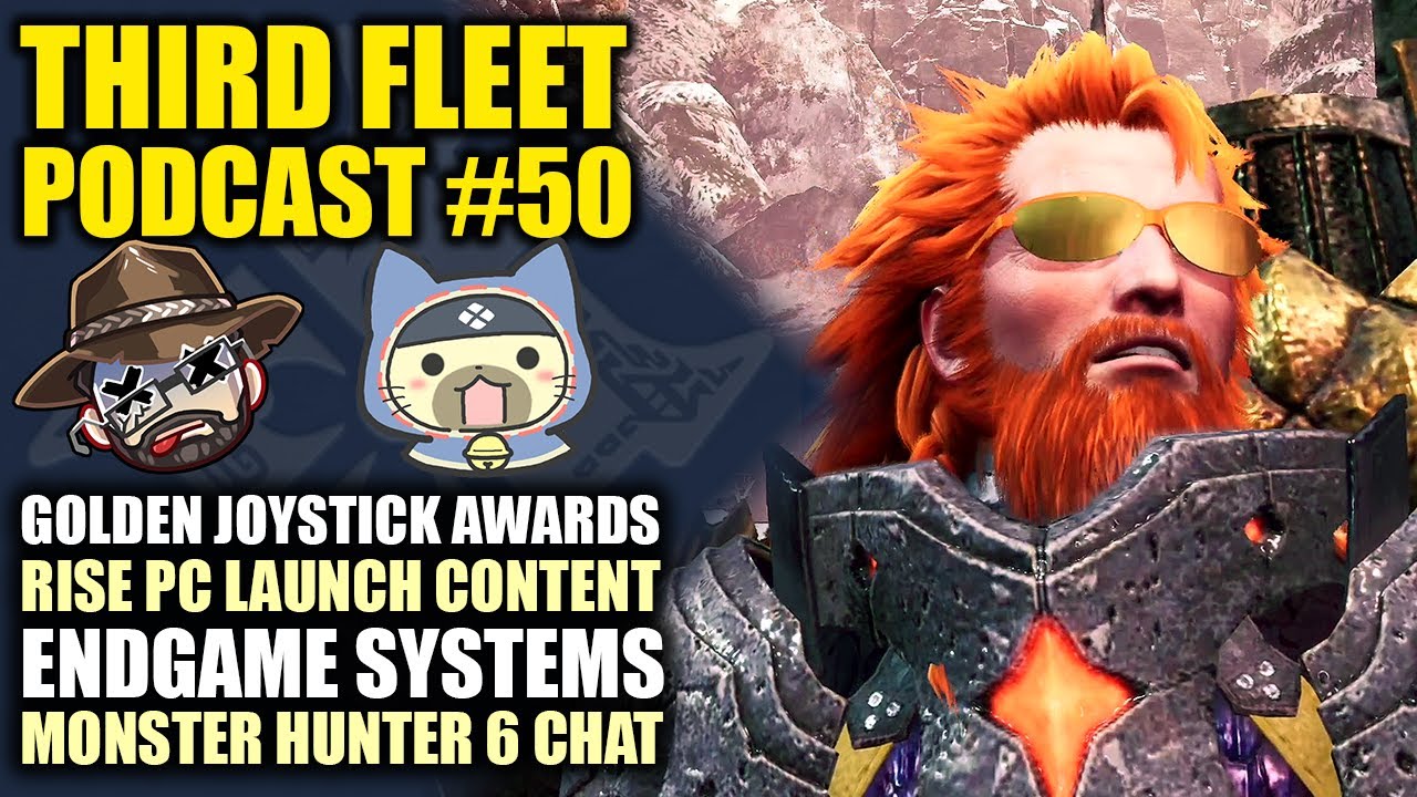 3rd Fleet Episode 50 | Monster Hunter Rise PC Launch Content, NFTs ...