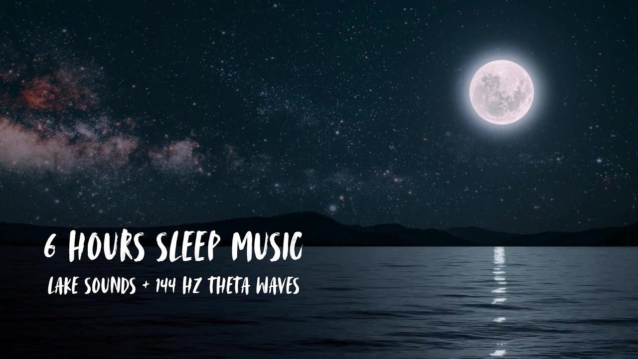 6 HOURS Sleep Music with Lake Sounds & 144Hz Theta Waves | Deep Sleep ...