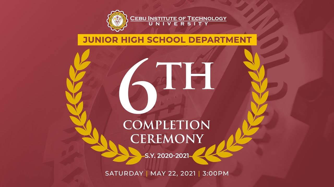 CIT UNIVERSITY JUNIOR HIGH SCHOOL: 6th COMPLETION CEREMONY - YouTube