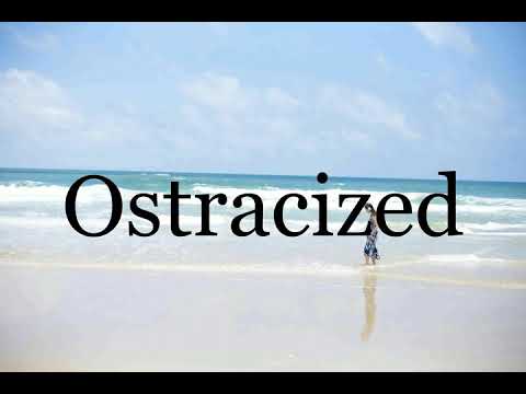 How To Pronounce Ostracized🌈🌈🌈🌈🌈🌈Pronunciation Of Ostracized - YouTube