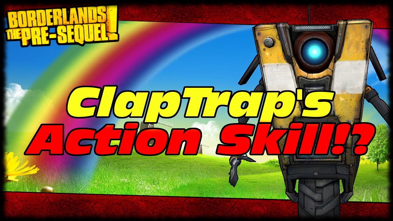 Borderlands Presequel Claptrap's Action Skill! Interplanetary Ninja ...