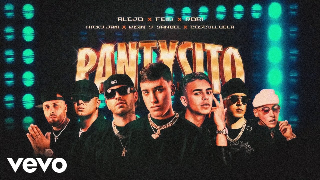 Pantysito Remix (Lyric Video) - Feid, Alejo, Robi ft. Wisin & Yandel ...