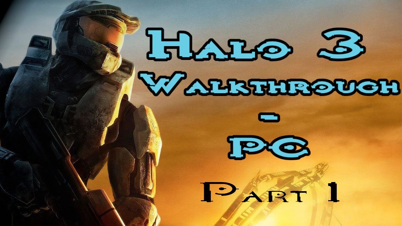Halo 3 Walkthrough (PC) - Part 1 - YouTube