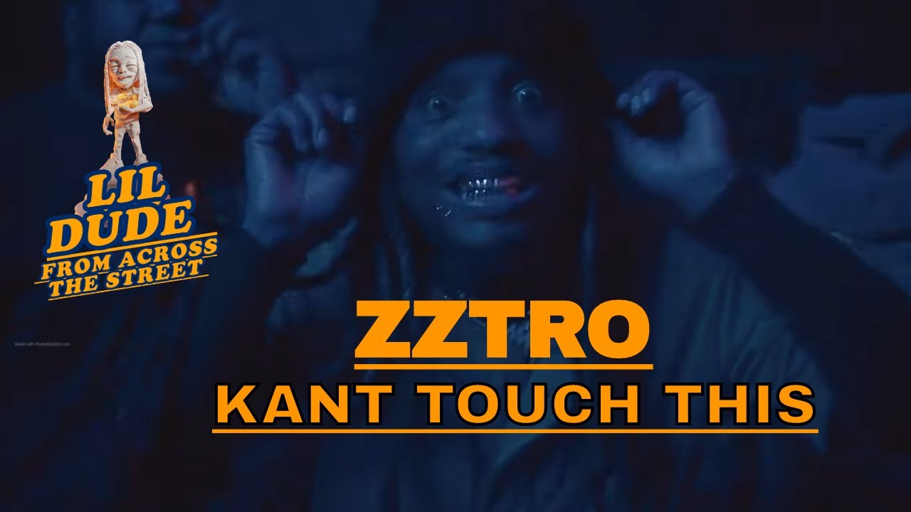ZZTRO - Kant Touch This (Official Music Video) [Shot By SUPPARAY14K ...