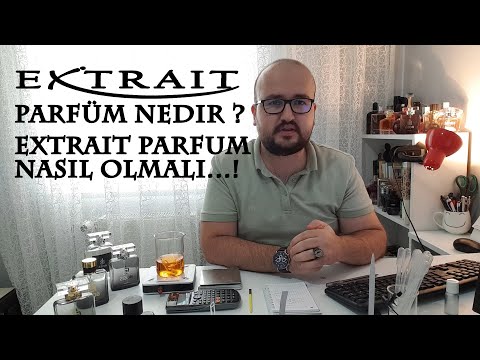 EXTRAİT PARFÜM NEDİR ? EXTRAİT PARFÜM NASIL YAPILIR ? - PARFÜM TAVSİYELERİ EMRE BOSLU