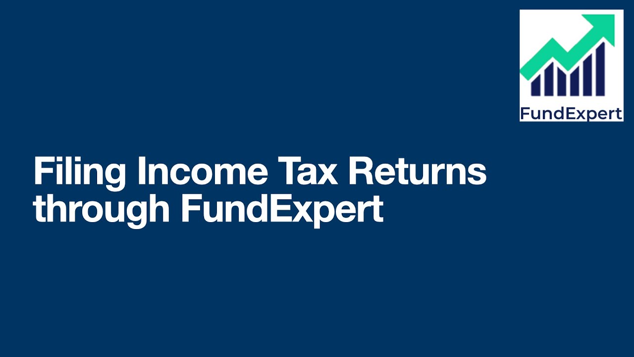 Filing Income Tax Returns through FundExpert - YouTube