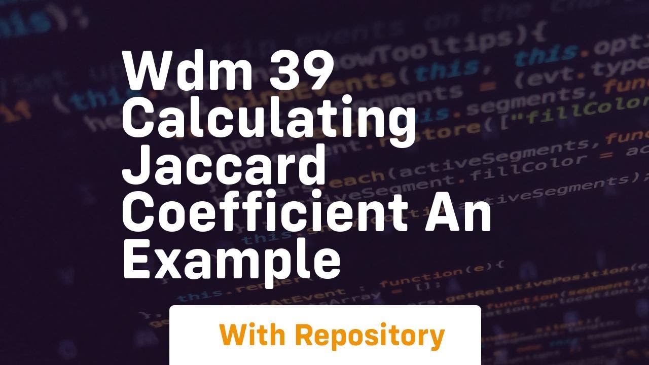 WDM 39 calculating Jaccard coefficient an example - YouTube