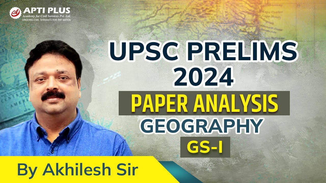 UPSC CSE Prelims 2024 Answer Key | Geography | Akhilesh Srivastava ...