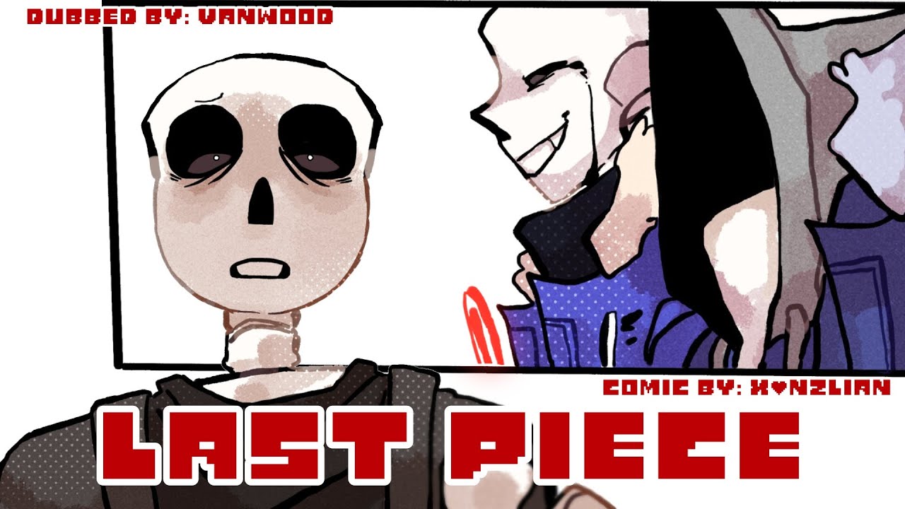 Last Piece //AU Sanses Comic Dub// - YouTube