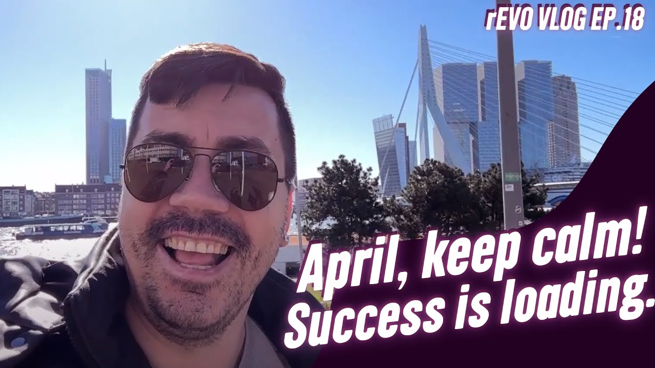 rEVO Vlog Ep. 18 - April, keep calm! Success is loading. - YouTube