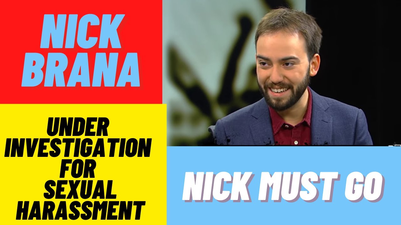 NICK BRANA: Under Investigation for Sexual Harassment | Nick Brana MUST ...