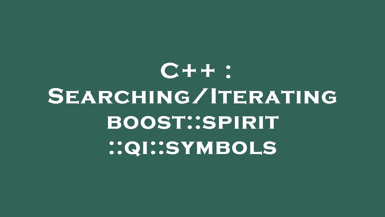 C++ : Searching/Iterating boost::spirit::qi::symbols - YouTube
