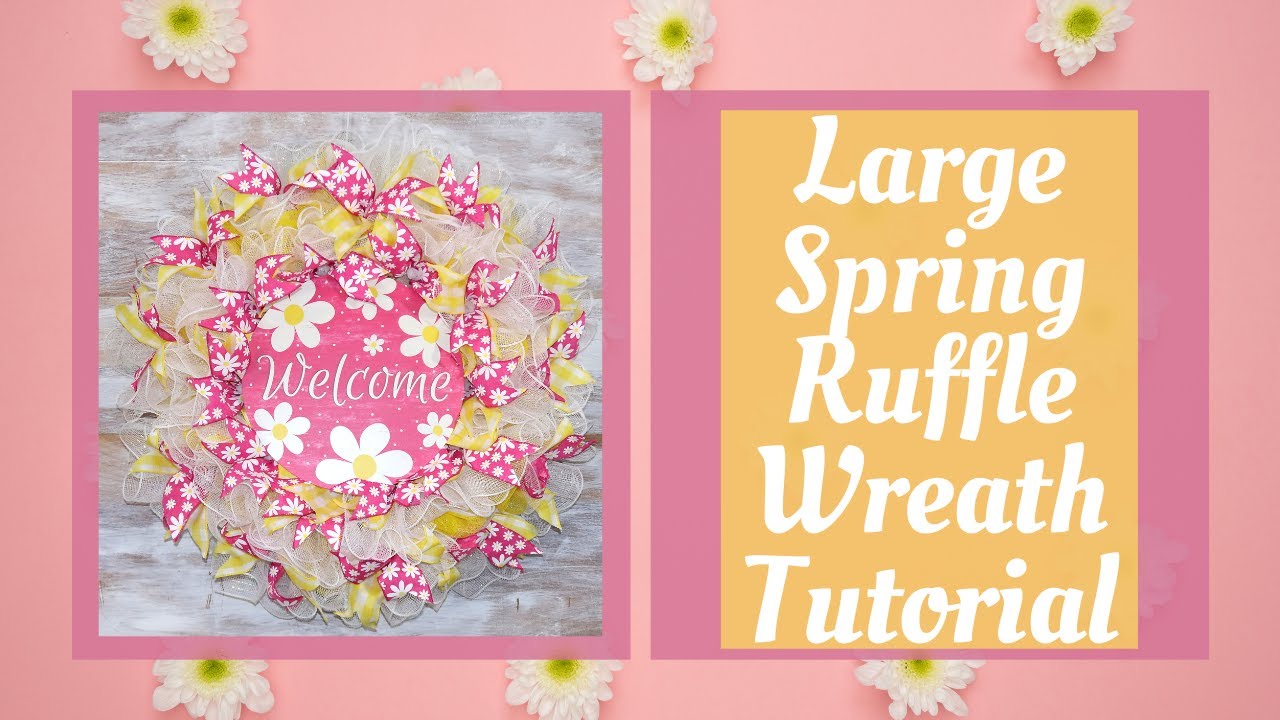 LARGE SPRING RUFFLE METHOD WREATH TUTORIAL, RUFFLE WREATH TUTORIAL ...