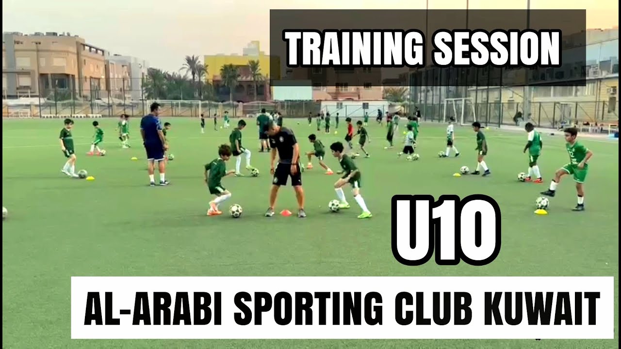 Full Training Session ⚽️ U10 Al-Arabi Sporting Club Kuwait - YouTube