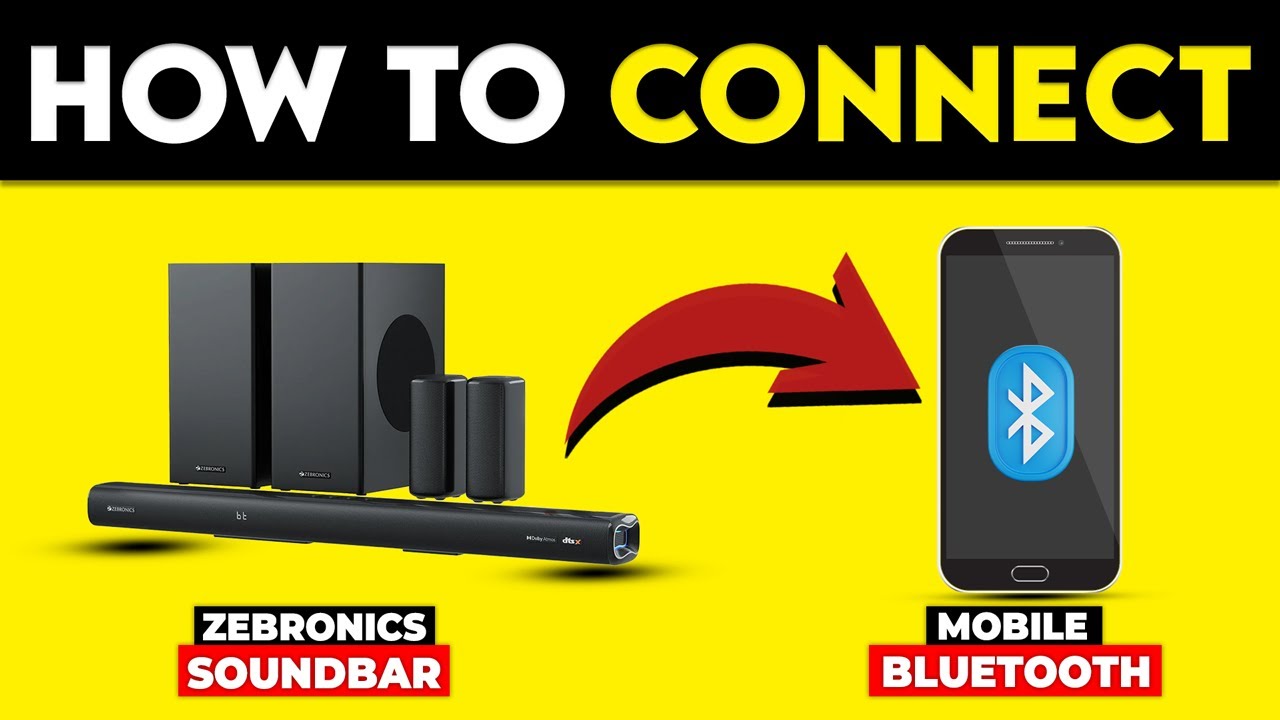 How To Connect Zebronics Soundbar To Mobile Using Bluetooth (Pair Zebronics To Mobile Via ...