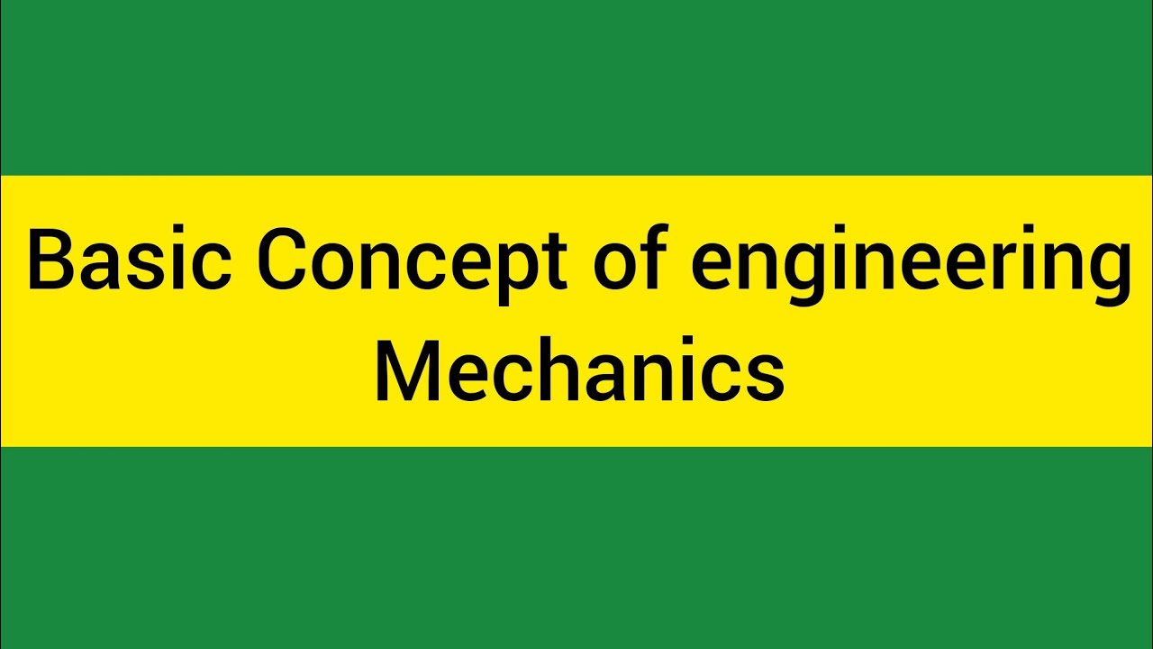 Basic Concept Of Engineering Mechanics@Mechanical Hunter - YouTube