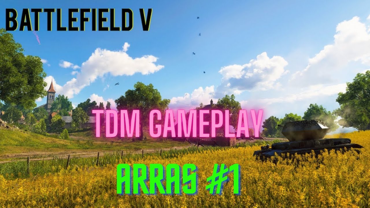 Battlefield V Arras TDM Gameplay #1 #bf5 #bfV #battlefield5 # ...