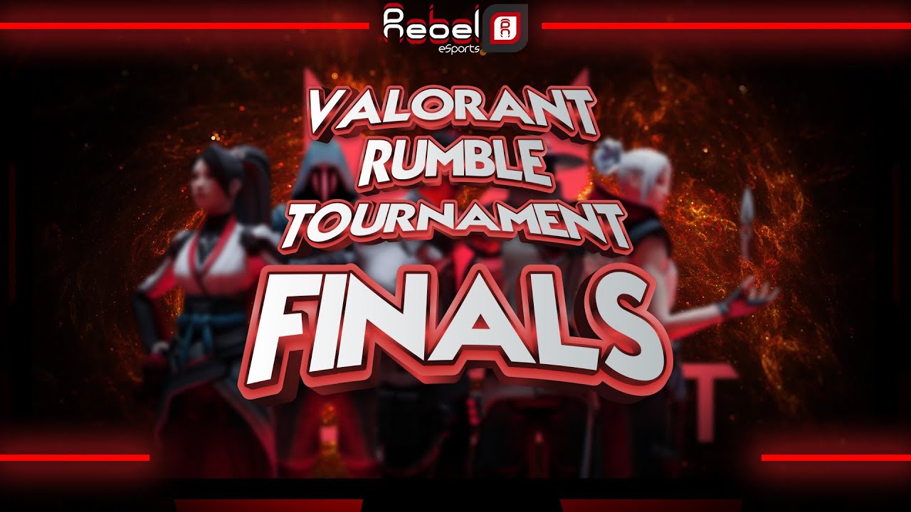 GRAND FINALS | REBEL ESPORTS PRESENTS - Valorant Rumble Tournament ...