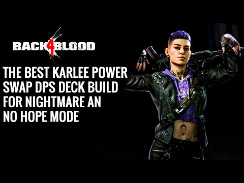 BACK 4 BLOOD THE BEST KARLEE POWER SWAP DPS DECK BUILD FOR NIGHTMARE AN ...