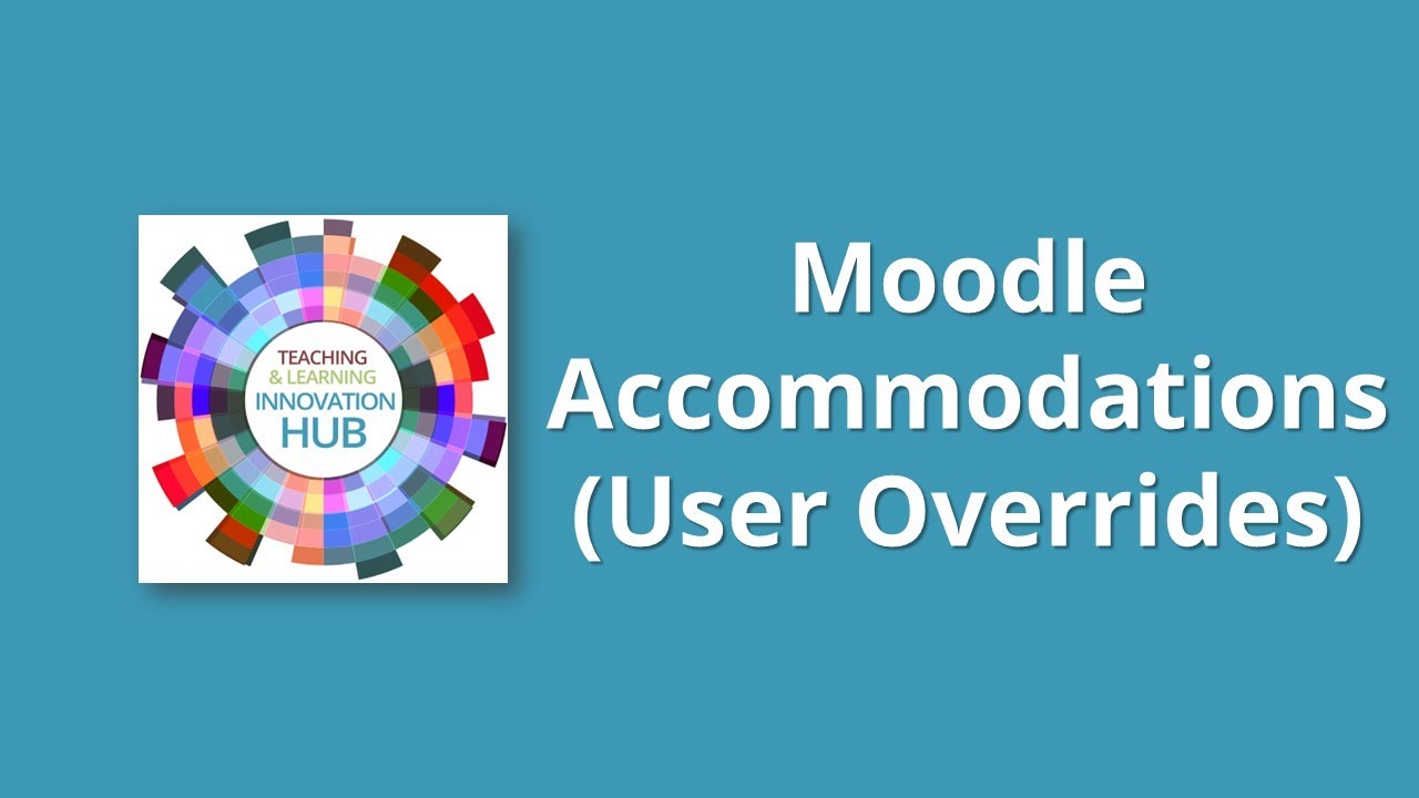 Accommodations (User Overrides) in Moodle Quizzes - YouTube