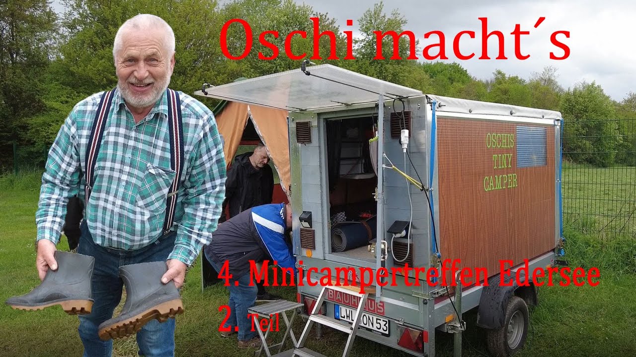 Oschi macht´s – 4. Minicampertreffen am Edersee, 2. Teil - YouTube