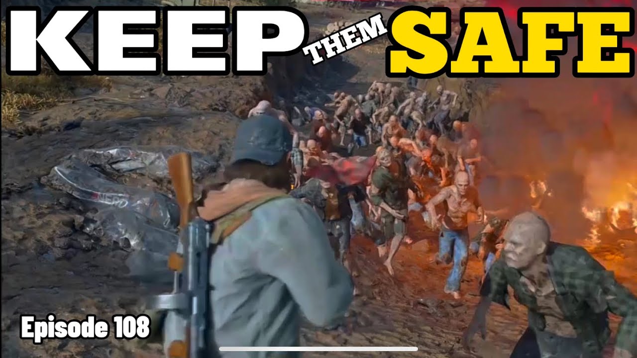 Episode 108 | Keep Them Safe | Days Gone Gameplay | Survival II ...