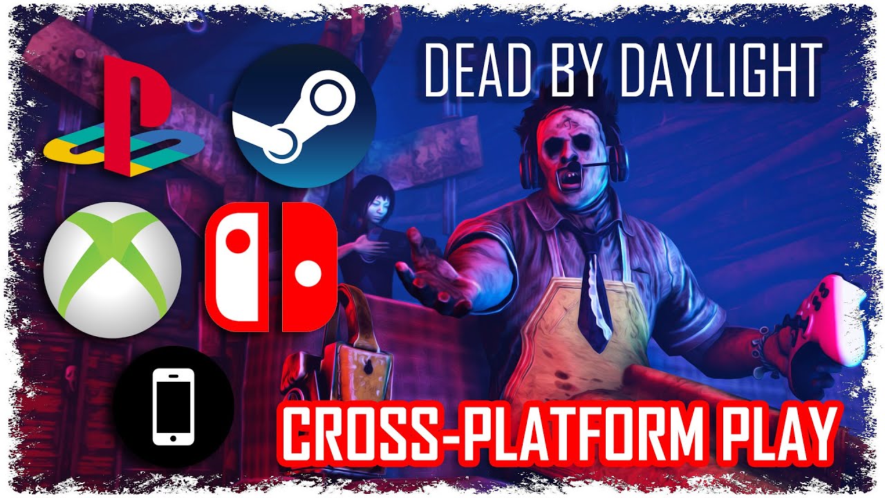 Dead by Daylight CrossPlay CrossPlatform Leaked! 2020 Plus Cross ...