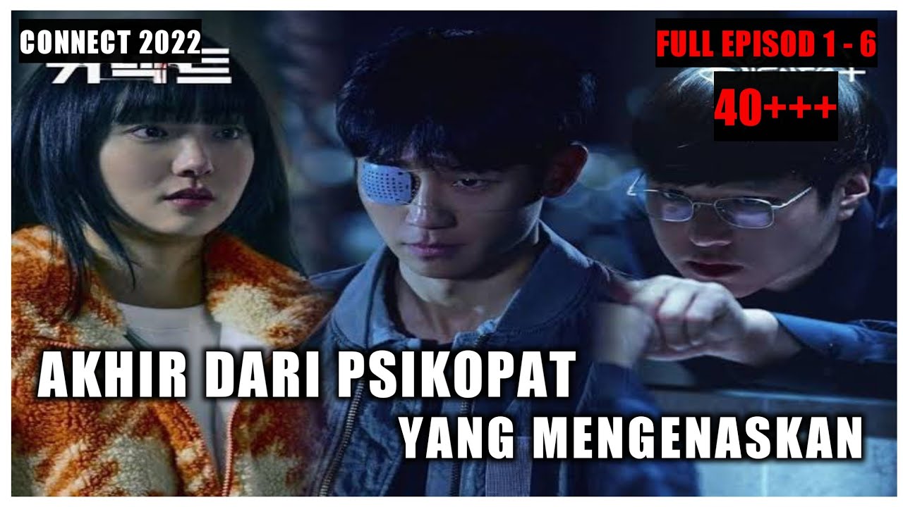 FULL ALUR CERITA FILM CONNECT 2022‼️ FILM CONNECT 2022 - YouTube