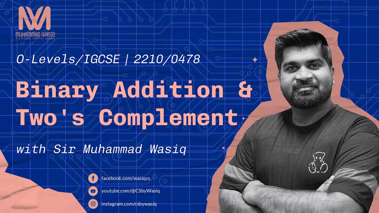 Binary Addition And Twos Complement Data Representation O Level Paper1 By Sir Wasiq Youtube