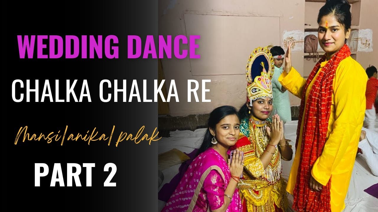 CHALKA CHALKA RE | Wedding Dance | Ladies Sangeet | Bridesmaid dance ...