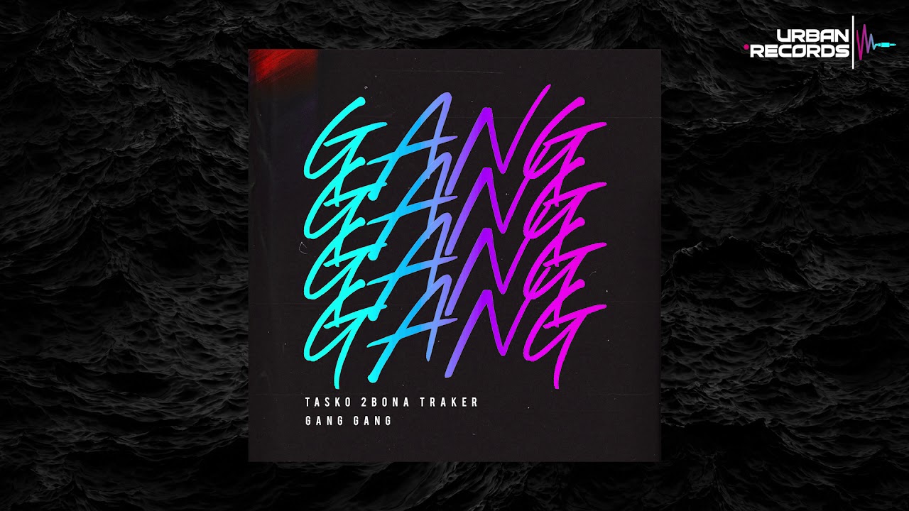 2Bona, Tasko & Traker - Gang Gang (OFFICIAL AUDIO) - YouTube