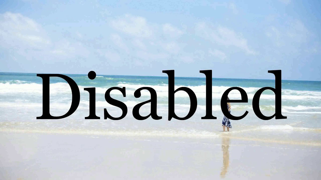 How To Pronounce Disabled🌈🌈🌈🌈🌈🌈Pronunciation Of Disabled - YouTube
