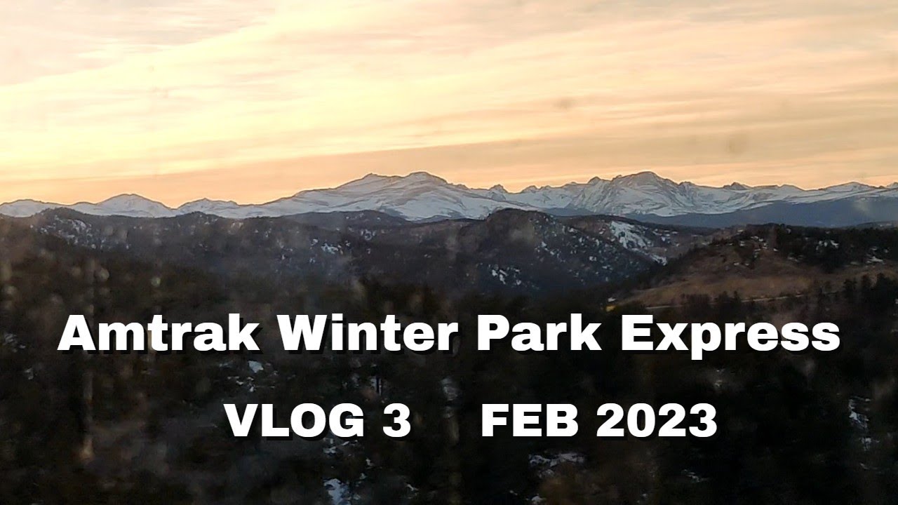 Amtrak Winter Park Express VLOG 3 of 3 - FEB 2023 | Train from Winter ...
