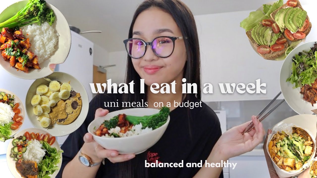 what I eat in a week as a university student | quick & easy balanced ...