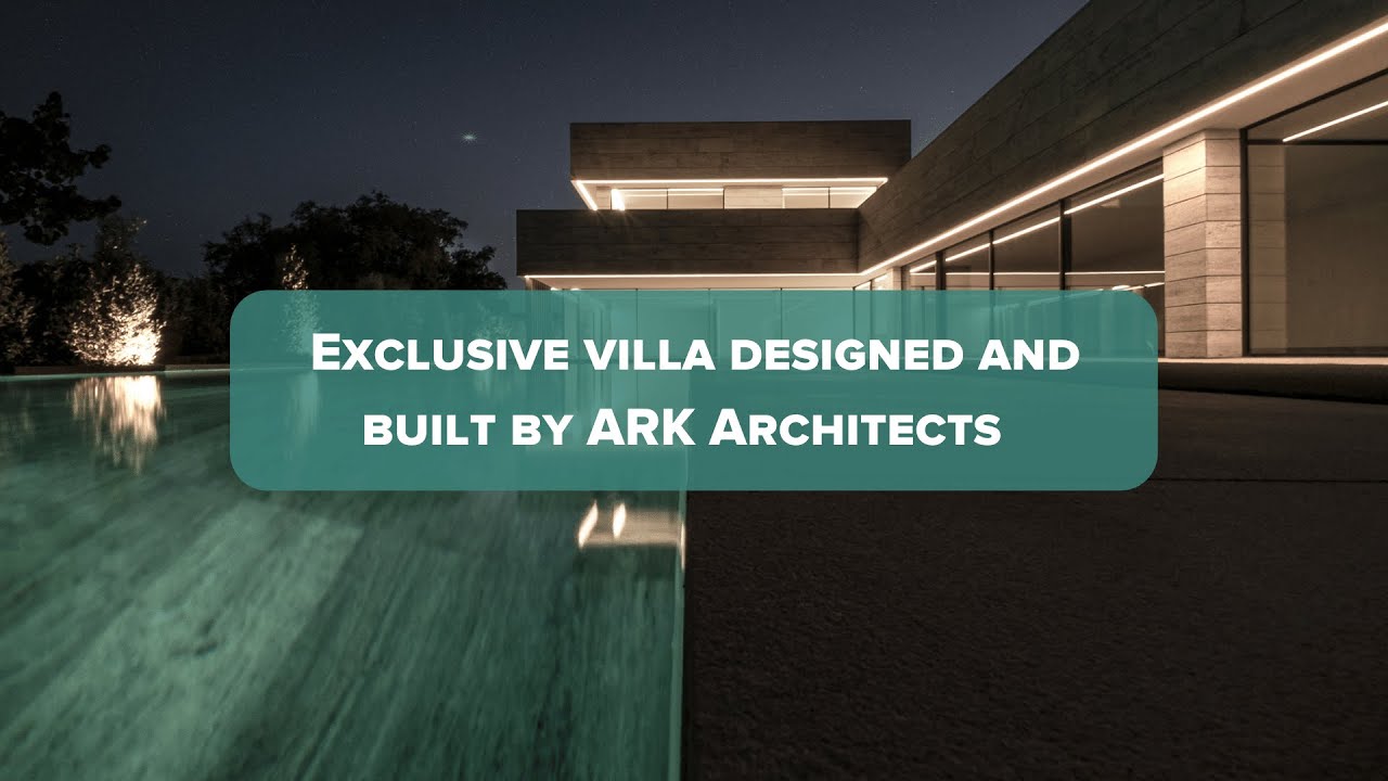 Exclusive villa designed and built by ARK Architects - YouTube