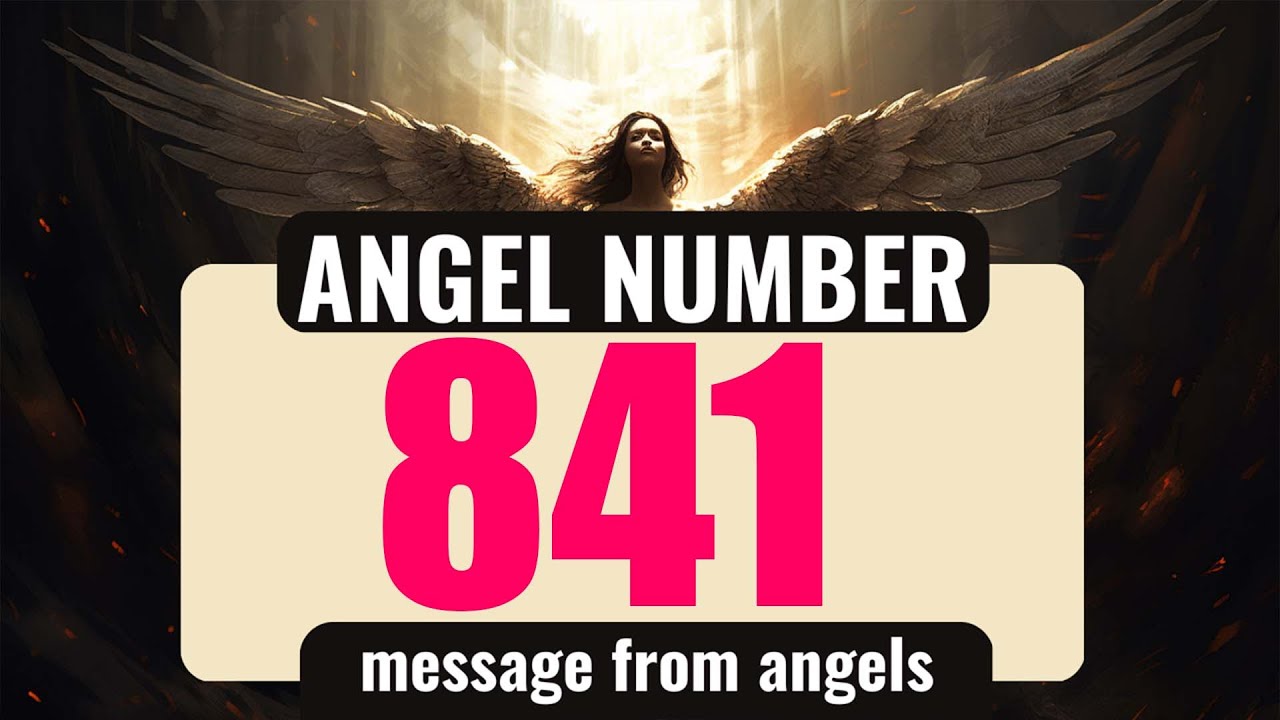 Unveiling the Secret Meaning of Angel Number 841 - YouTube