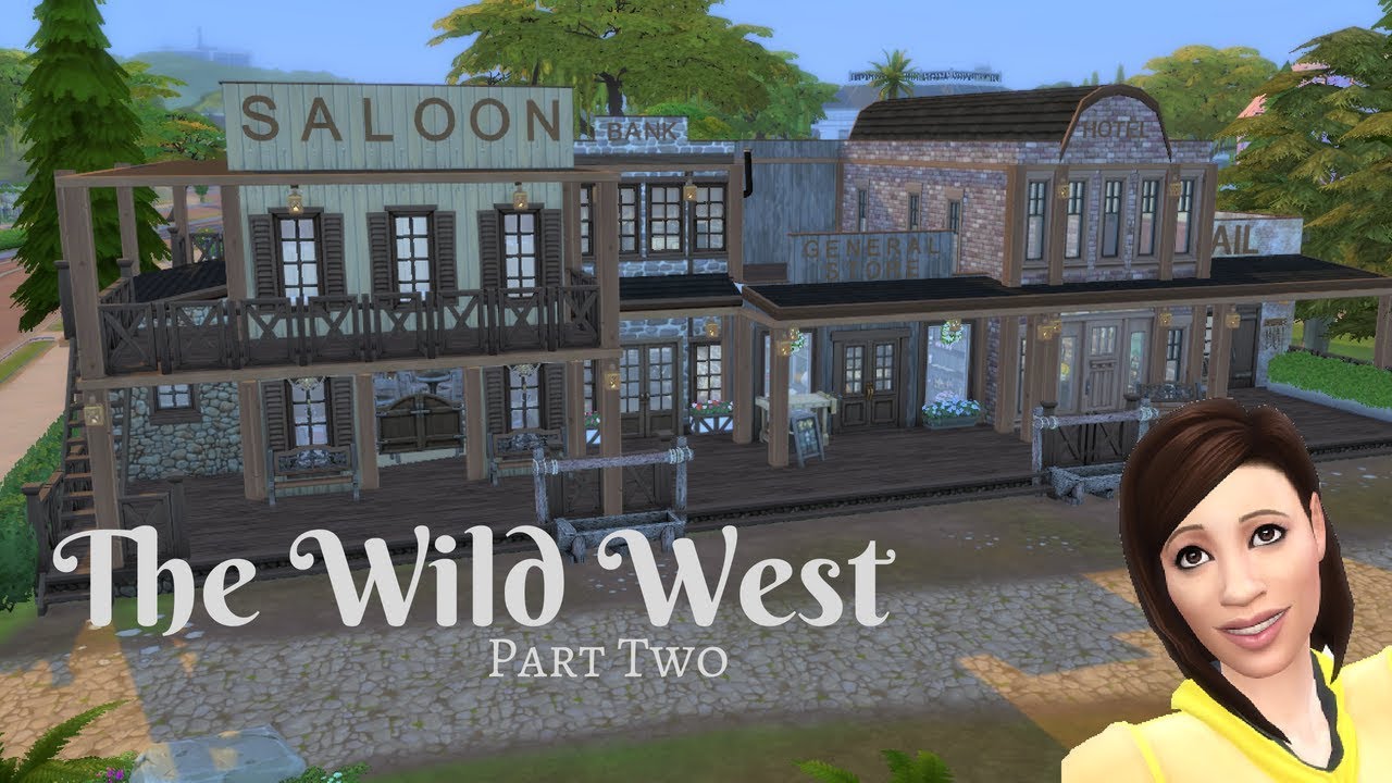 The Sims 4 Speed Build || The Wild West || Part Two - YouTube