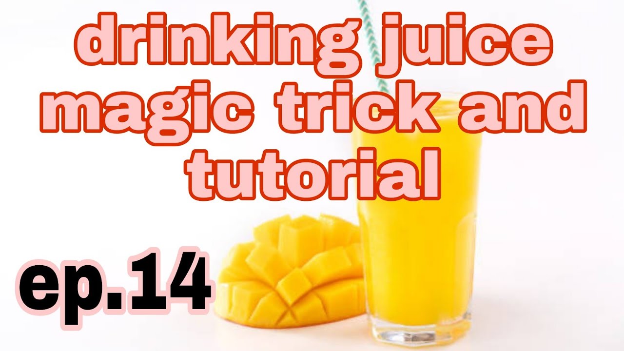 Drinking juice🥤 magic trick and tutorial ep.14 - YouTube