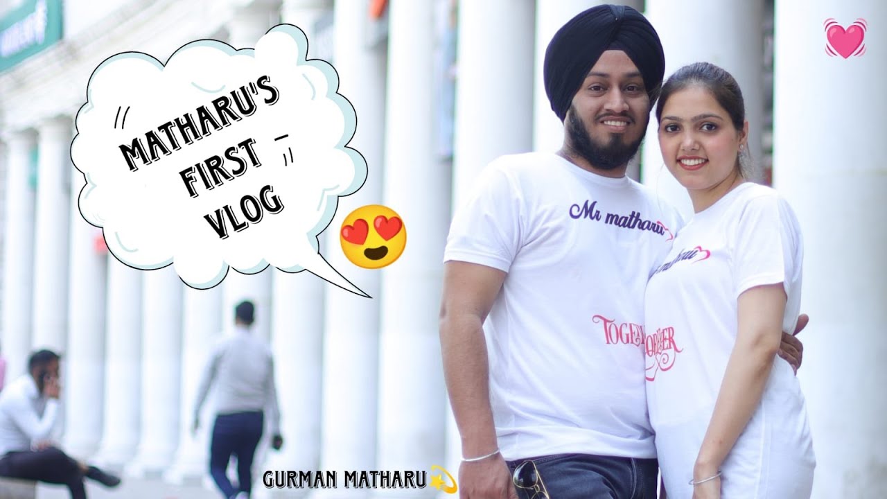 Our First Vlog || Our First Video On YouTube || GURMAN MATHARU💫 - YouTube