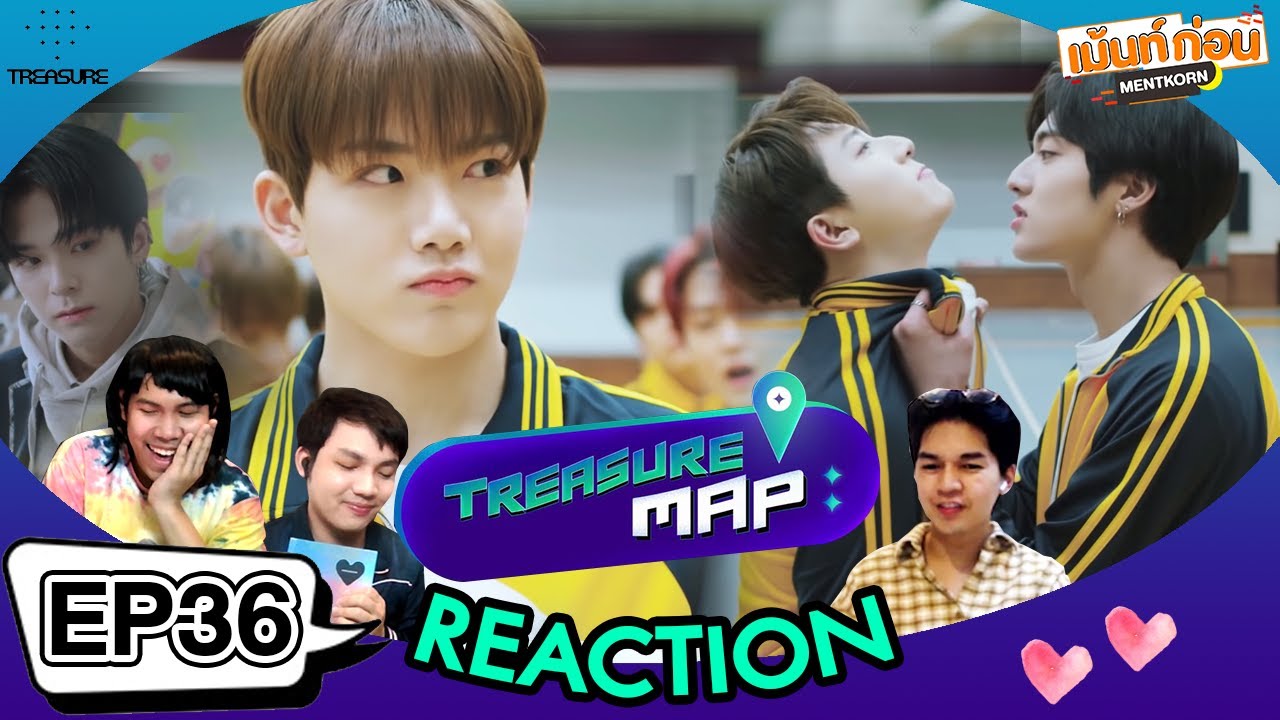 Reaction💎 TREASURE MAP [EP.36] l TREASURE WEB DRAMA l เม้นท์ก่อนเข้านอน ...