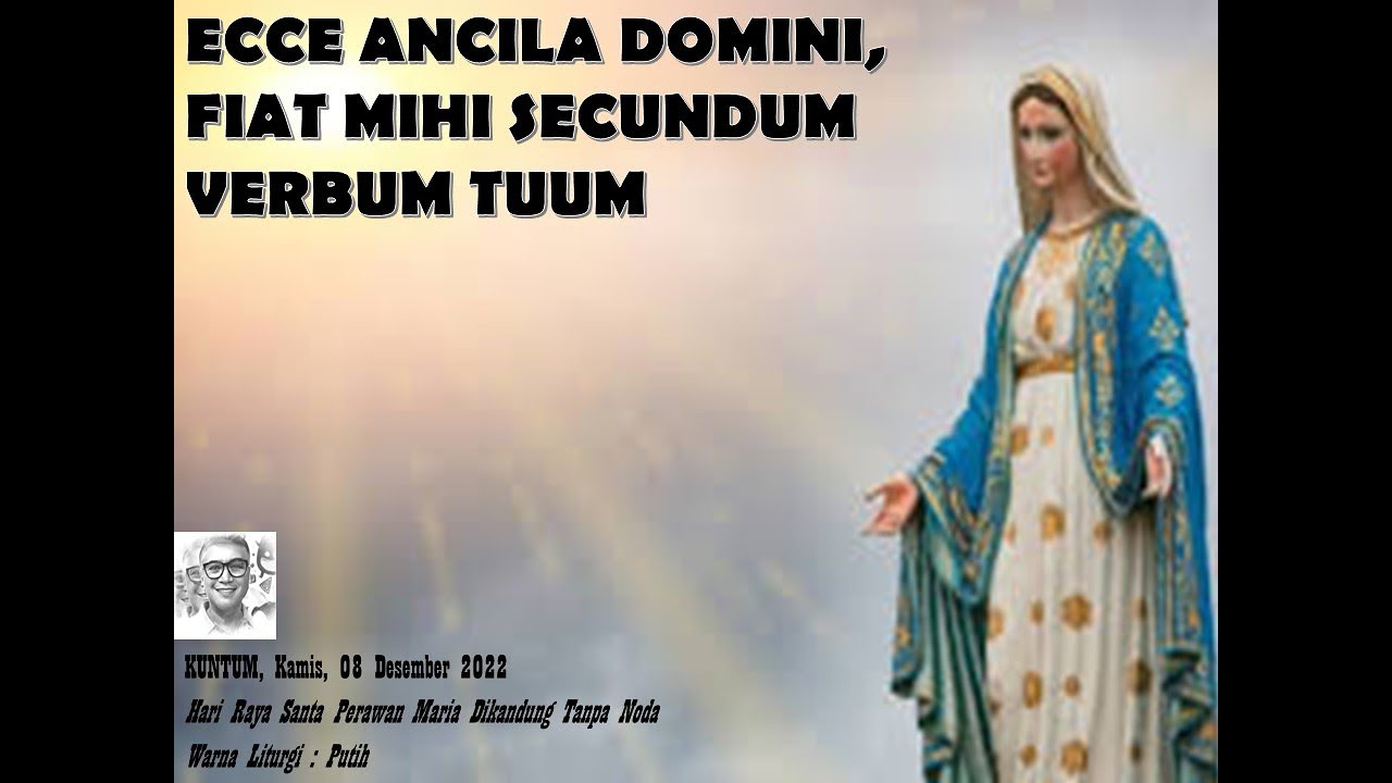Ecce Ancilla Domini, Fiat Mihi Secundum Verbum Tuum - YouTube