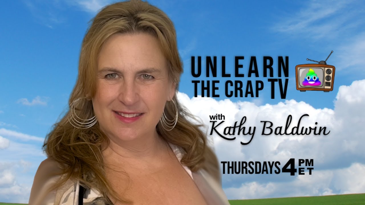 Unlearn The Crap TV! - Discover the Science of Empowerment & Behavioral ...
