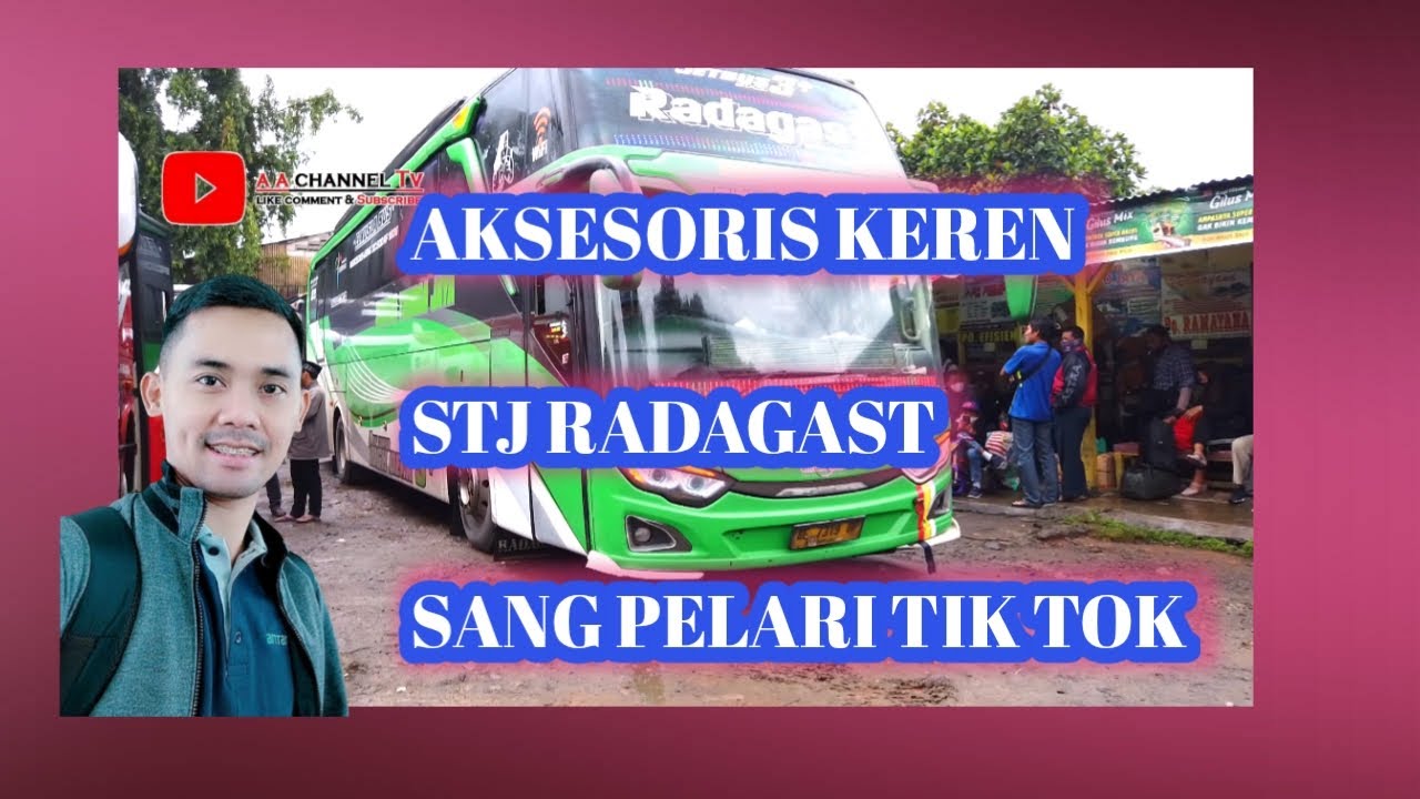 KEREN BANGET AKSESORIS BUS STJ RADAGAST DI TERMINAL PONDOK PINANG - YouTube