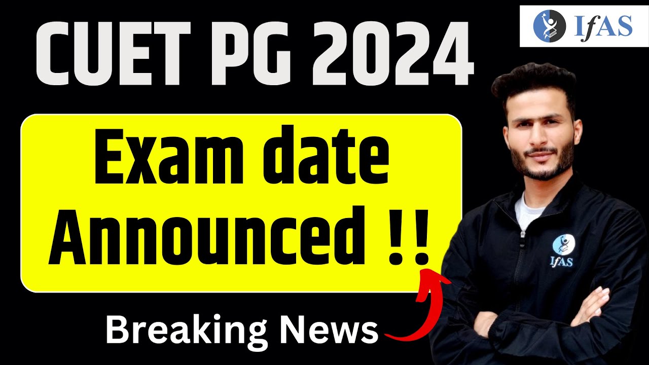 CUET PG 2024 Exam Date Out | CUET PG Latest Update | CUET PG ...